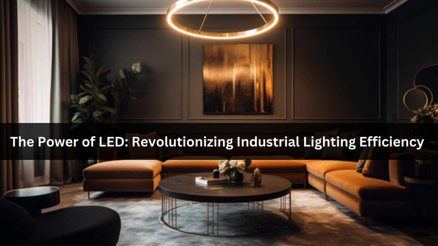 The Power of LED: Revolutionizing Industrial Lighting Efficiency ...
